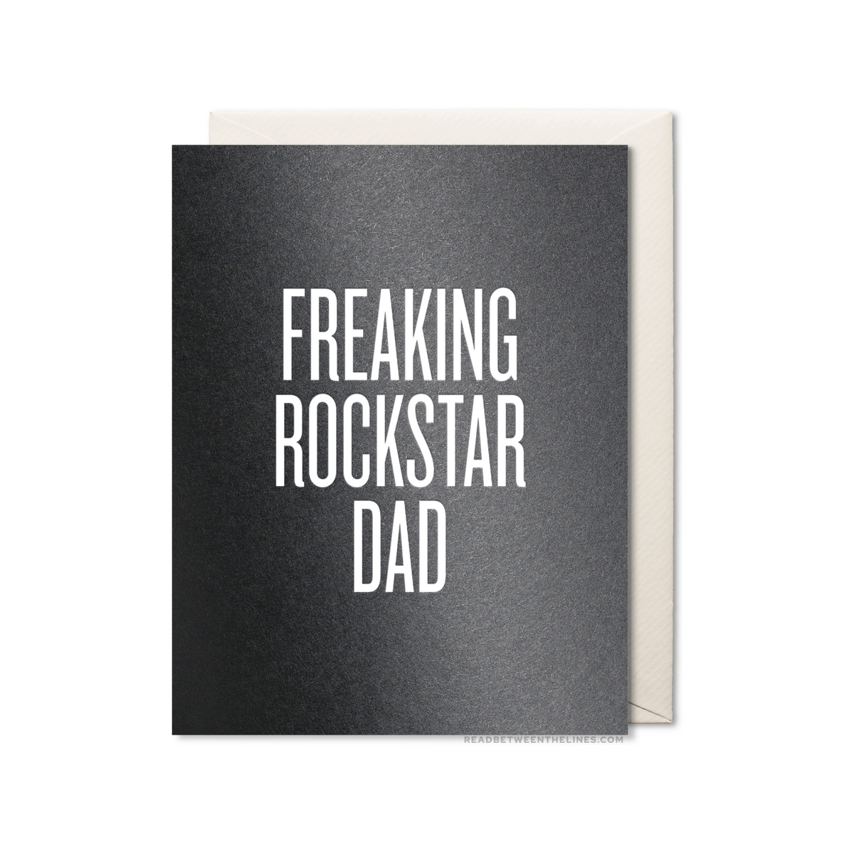Freaking Rockstar Dad Card by RBTL® – Read Between The Lines®