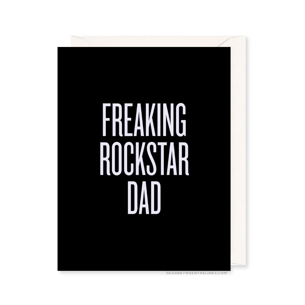 Freaking Rockstar Dad Card by RBTL® – Read Between The Lines®